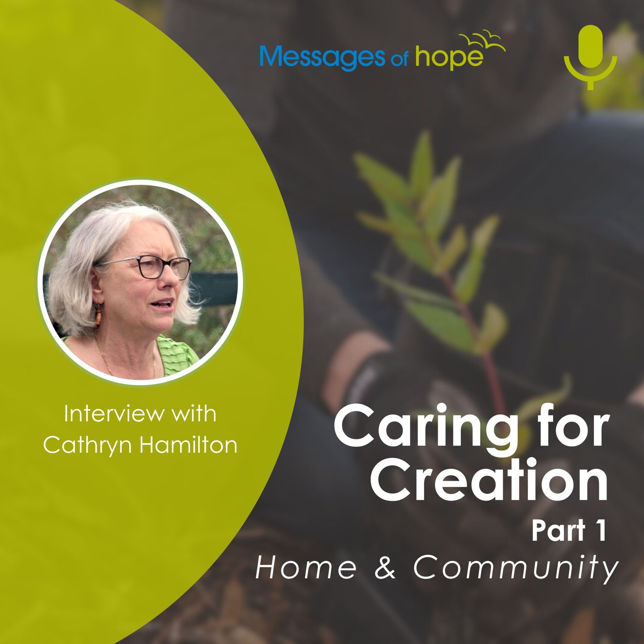 Caring for Creation: Home and Community - Messages of Hope